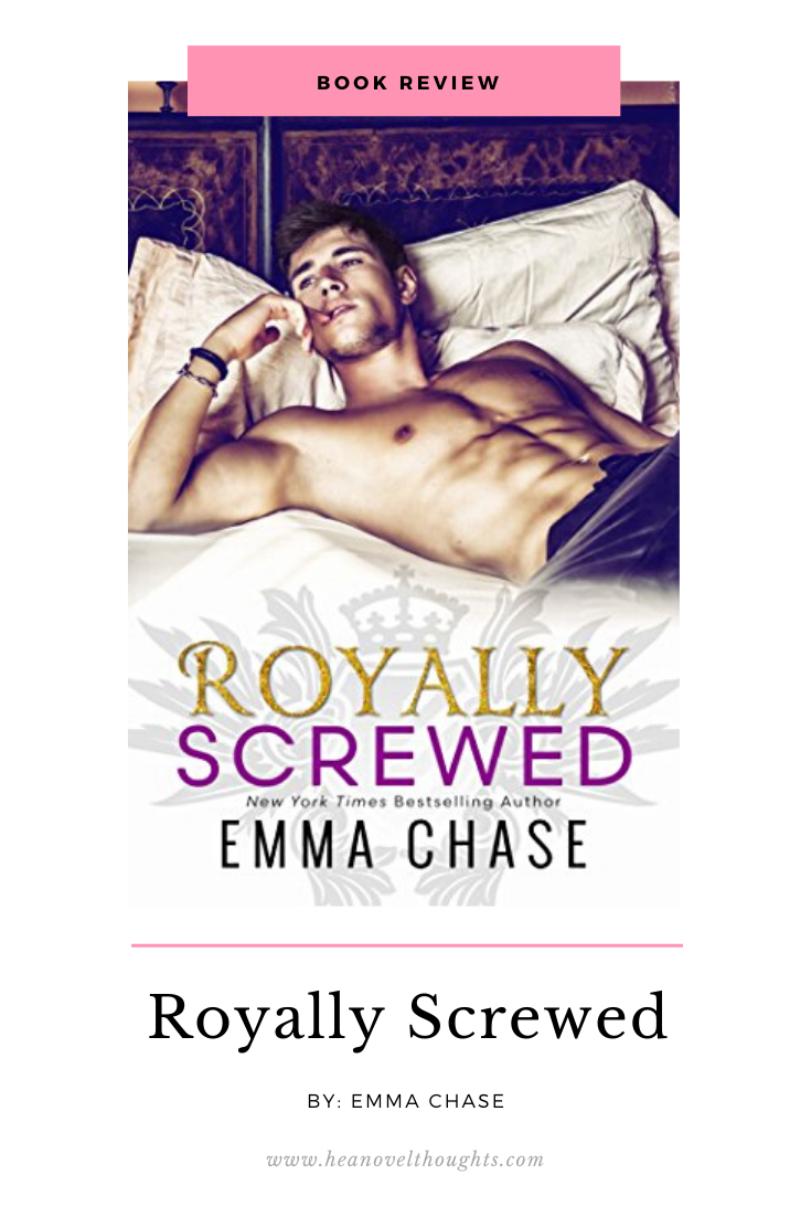 Review of Royally Screwed by Emma Chase - HEA Novel Thoughts