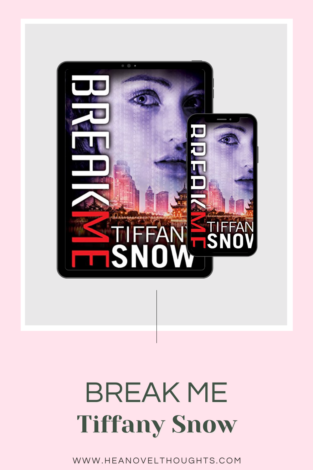 Review of Break Me by Tiffany Snow - HEA Novel Thoughts