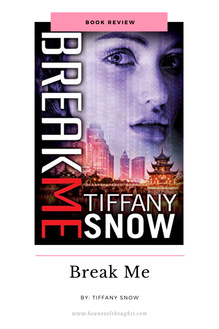Review of Break Me by Tiffany Snow - HEA Novel Thoughts