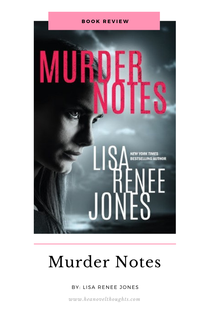 Murder Notes by Lisa Renee Jones - HEA Novel Thoughts