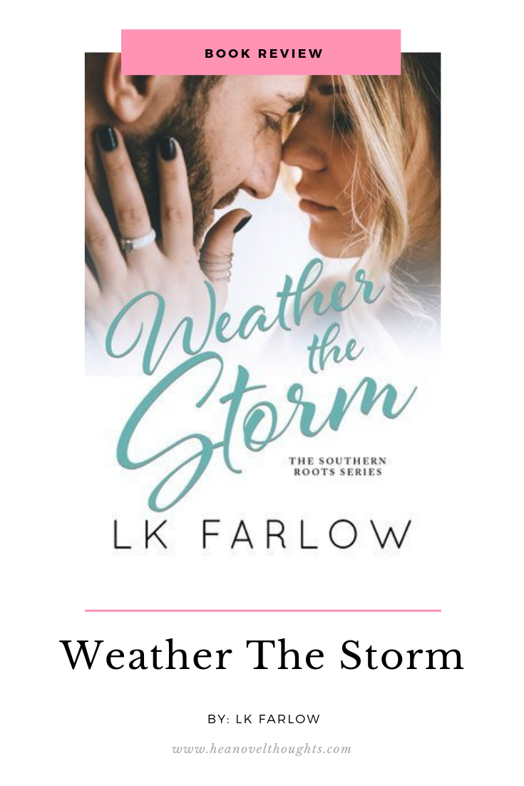 Weather the Storm by LK Farlow - HEA Novel Thoughts