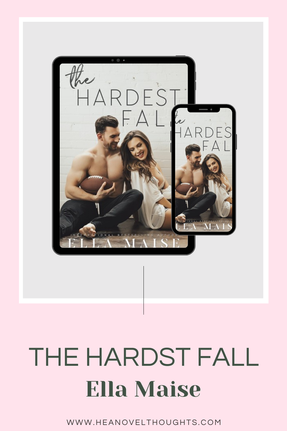 The Hardest Fall by Ella Maise - HEA Novel Thoughts