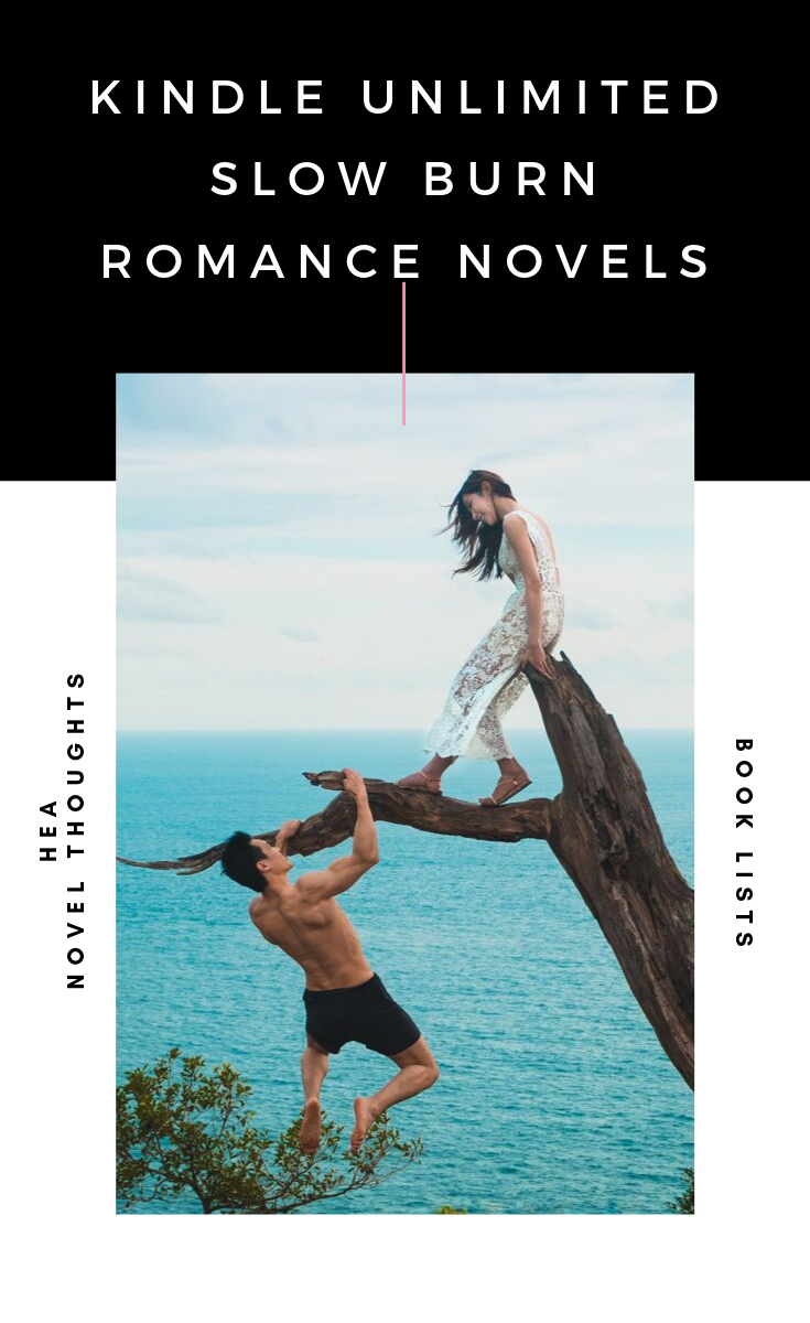 Kindle Unlimited Slow Burn Romance - HEA Novel Thoughts