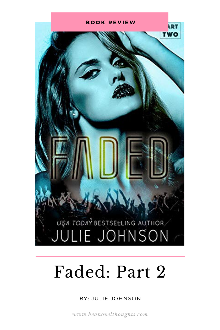 Faded Part 2 by Julie Johnson - HEA Novel Thoughts