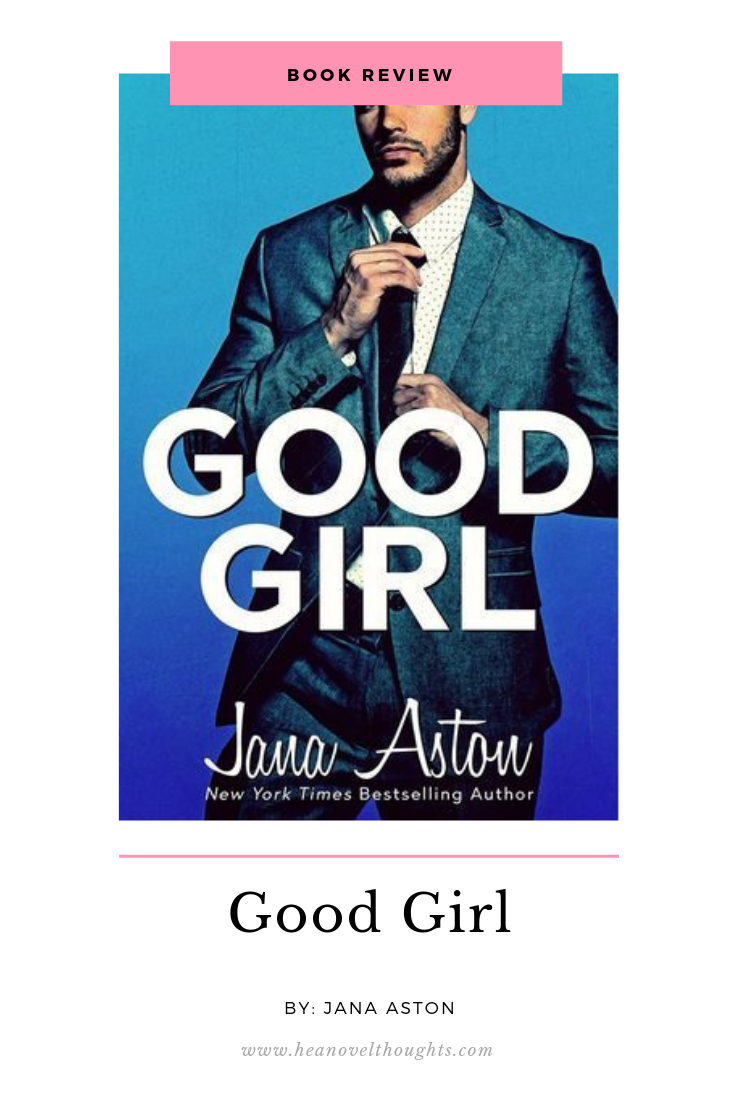 Review of Good Girl By Jana Aston - HEA Novel Thoughts