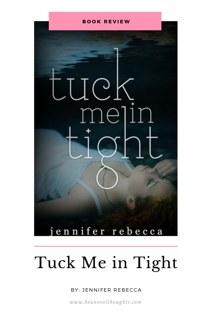 Review | Tuck Me in Tight by Jennifer Rebecca - HEA Novel Thoughts