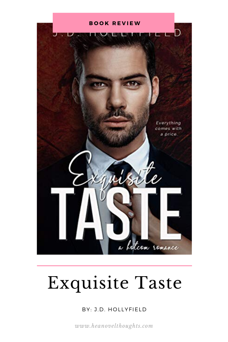 Review of Exquisite Taste by J.D. Hollyfield - HEA Novel Thoughts