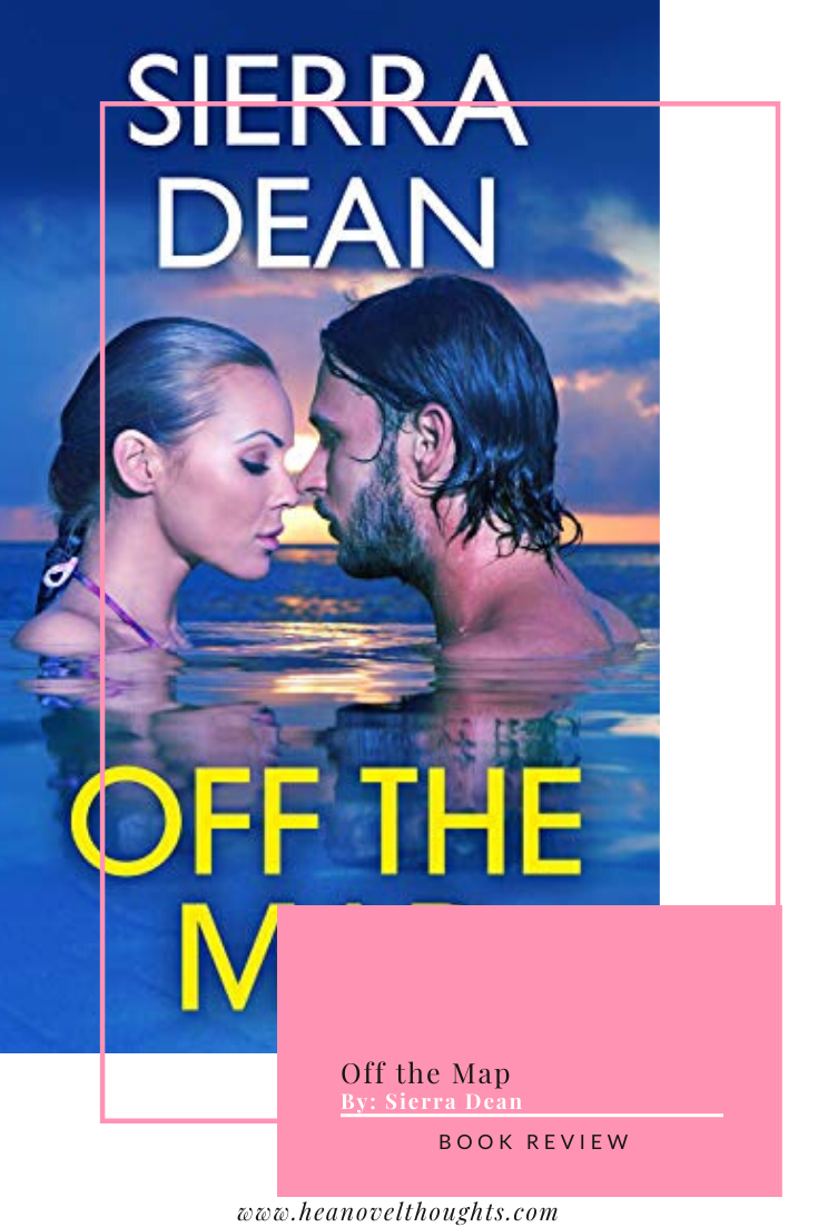 Review of Off the Map by Sierra Dean - HEA Novel Thoughts