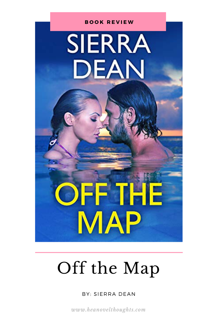 Review of Off the Map by Sierra Dean - HEA Novel Thoughts