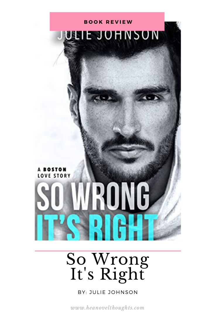 Review of So Wrong It's Right by Julie Johnson - HEA Novel Thoughts