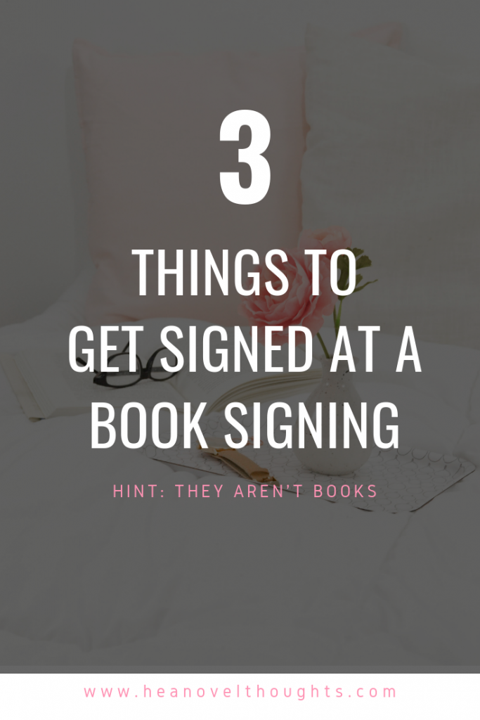 3 Things to get Signed at Book Signings - HEA Novel Thoughts