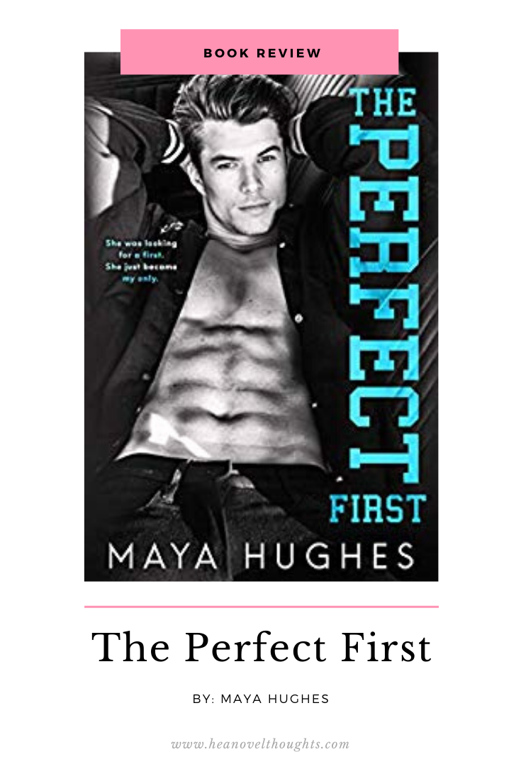 The Perfect First by Maya Hughes - HEA Novel Thoughts