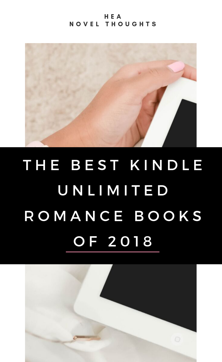 The Best Kindle Unlimited Romance Books of 2018 - HEA Novel Thoughts