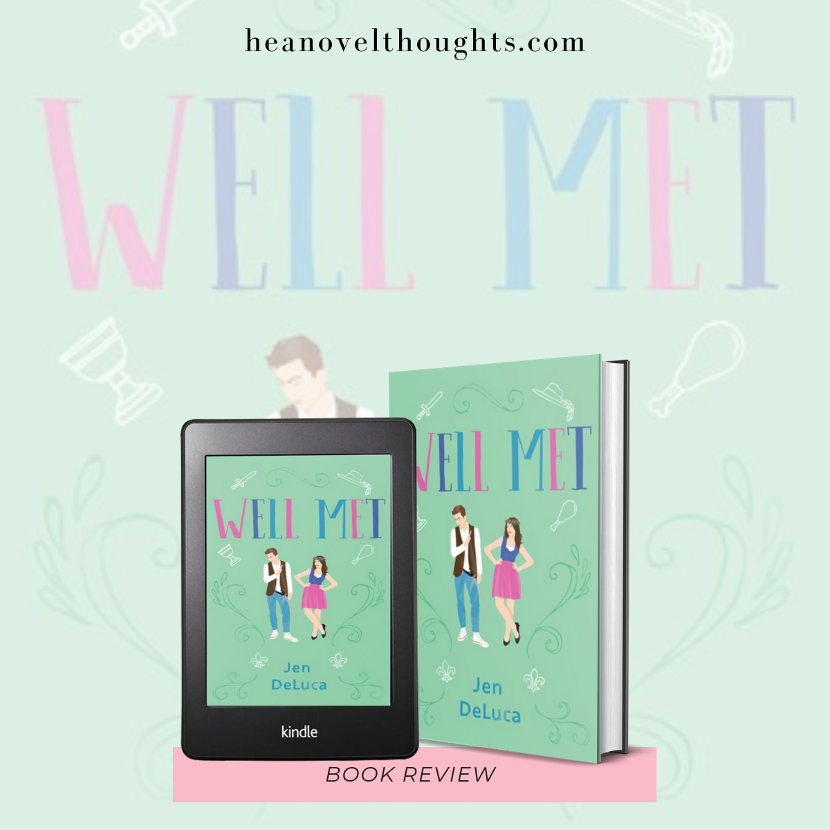 Review of Well Met by Jen DeLuca - HEA Novel Thoughts