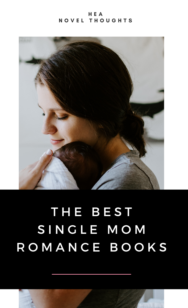 Best Single Mom Romance Books - HEA Novel Thoughts