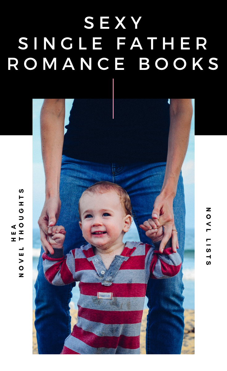 What's Sexier than Single Dad Romance Books? - HEA Novel Thoughts