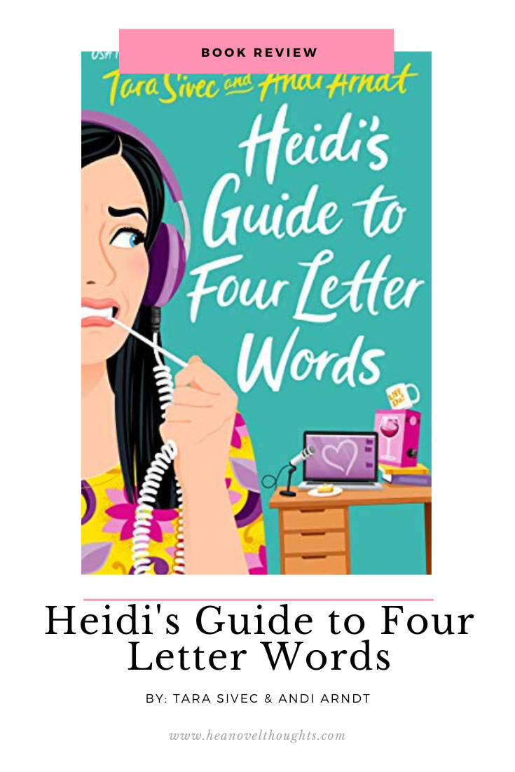 Heidi's Guide to Four Letter Words by Tara Sivec and Andi Arndt