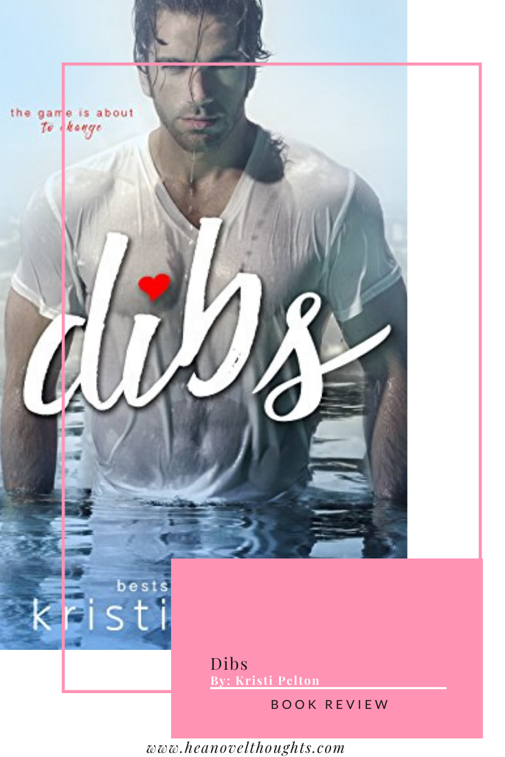 Review of Dibs by Kristi Pelton - HEA Novel Thoughts