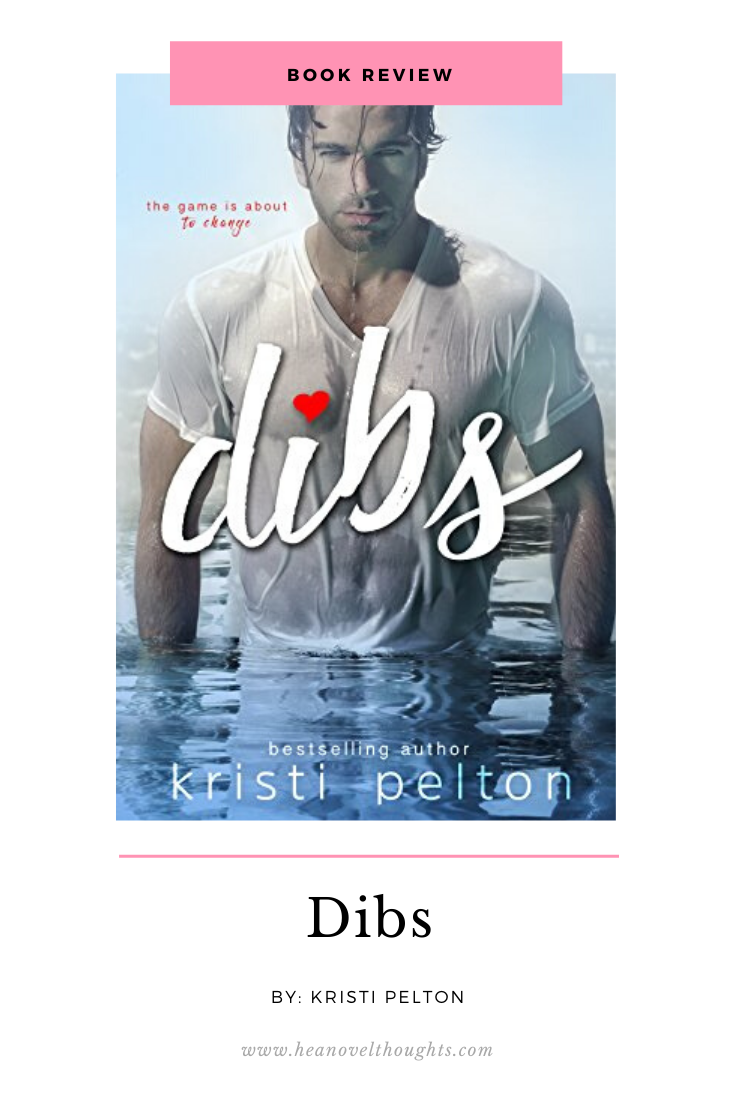 Review of Dibs by Kristi Pelton - HEA Novel Thoughts