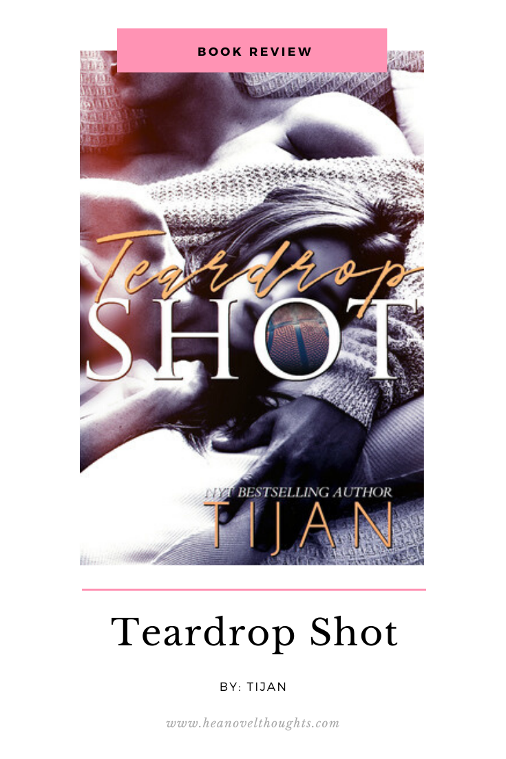 Review of Teardrop Shot by Tijan - HEA Novel Thoughts