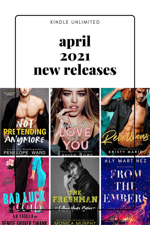 April 2021 New Book Releases in Kindle Unlimited - HEA Novel Thoughts