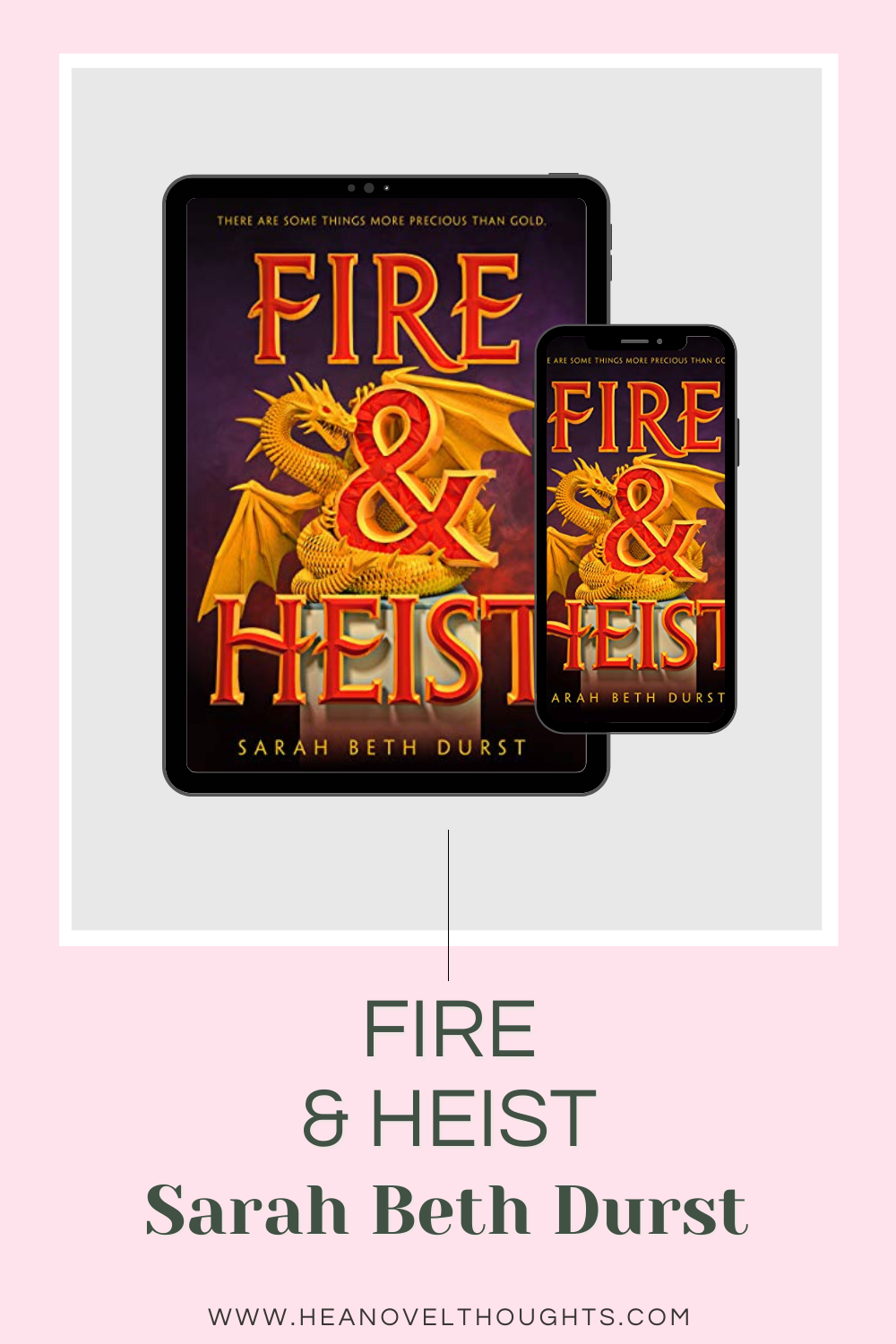 Review of Fire and Heist by Sarah Beth Durst - HEA Novel Thoughts