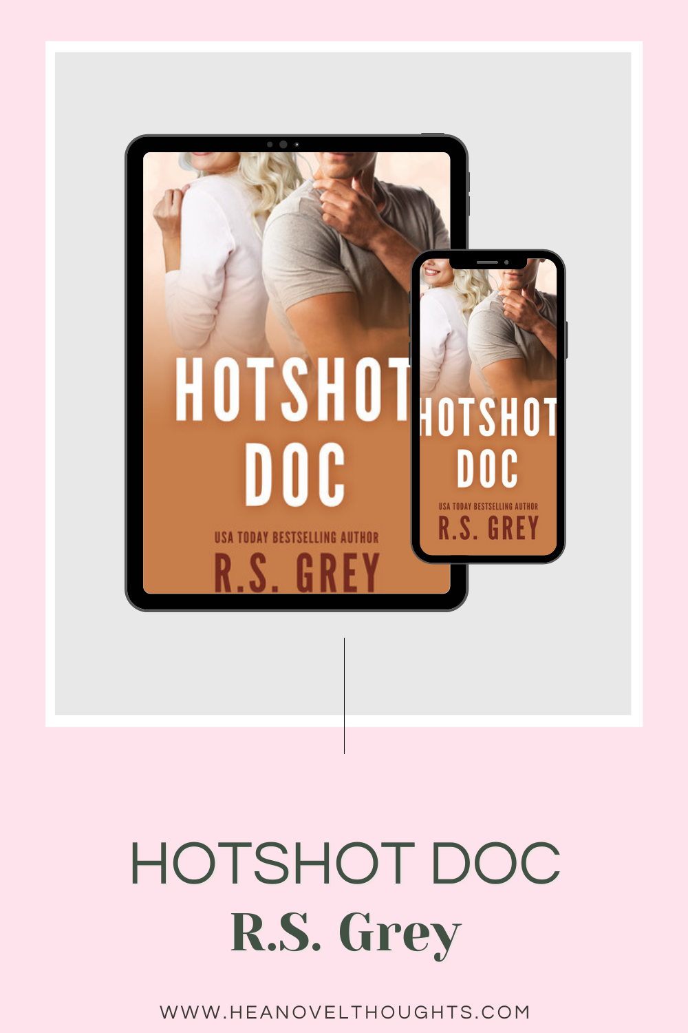 Review of Hotshot Doc by R.S. Grey - HEA Novel Thoughts